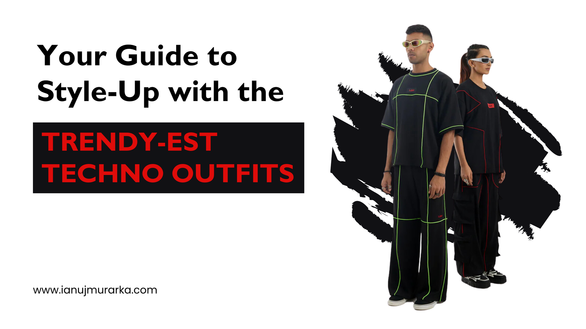 Your Guide to Style-up with the Trendy-est Techno Outfits